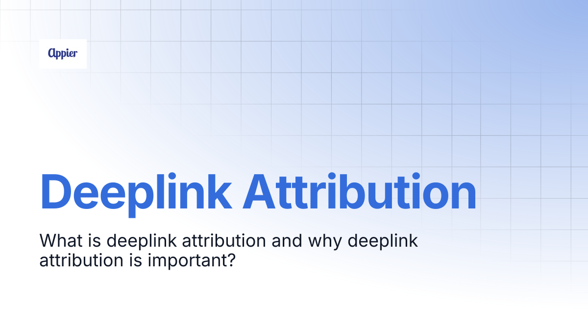 Deeplink Attribution | Appier AD Cloud integration Guide Center